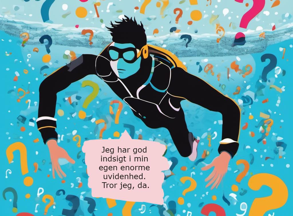 Indsigt om egen uvidenhed giver klarhed og tilskynder til handling ...